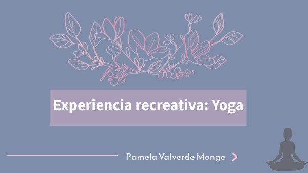 Yoga, Pamela Valverde | Genially