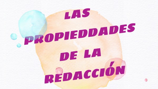 Las propiedades de la redacción