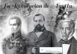 TEMA 14 La Revolución de Ayutla | Genially