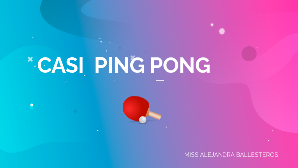 P2 CASI PING PONG | Genially