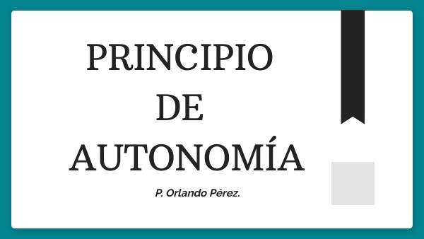 PRINCIPIO DE AUTONOMÍA | Genially