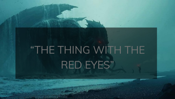 The thing with the red eyes