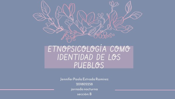 Etnopsicologia como identidad de los pueblos