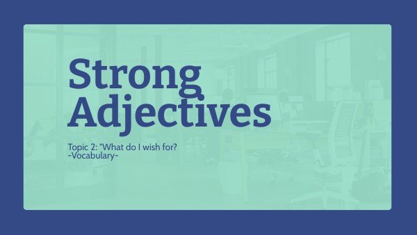 Strong Adjectives | Genially