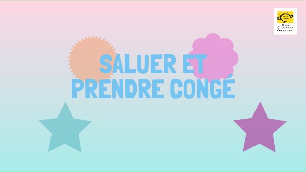 Saluer et Prendre Congé | Genially