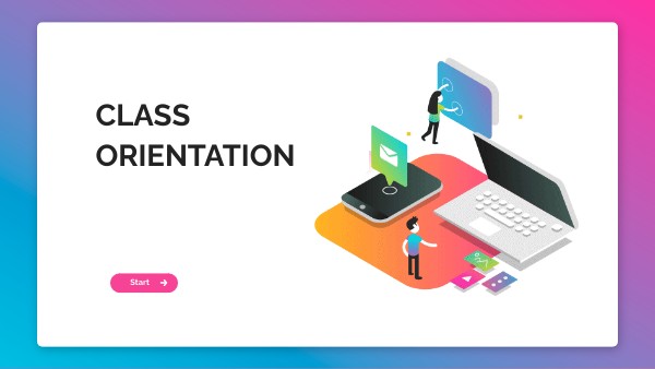 CLASS ORIENTATION | Genially