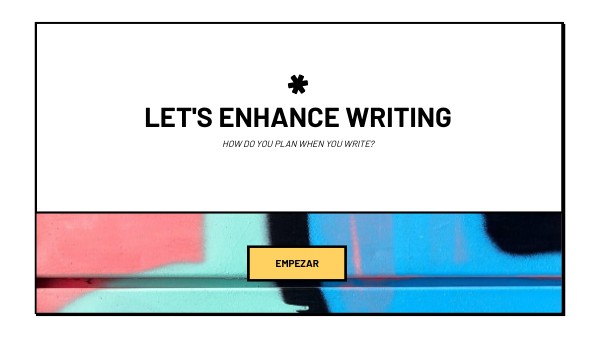 let's enhance writing | Genially