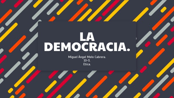 LA DEMOCRACIA. | Genially