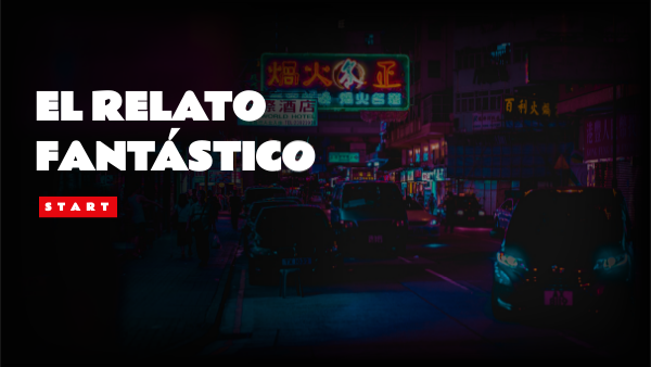 el relato fantástico | Genially