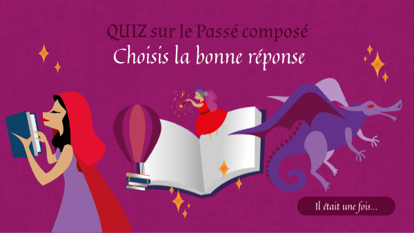 quiz pour le passé composé | Genially