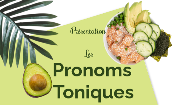 Pronoms toniques | Genially