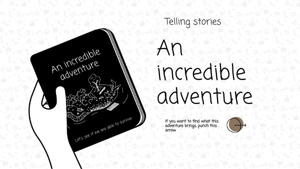 AN INCREDIBLE ADVENTURE | Genially