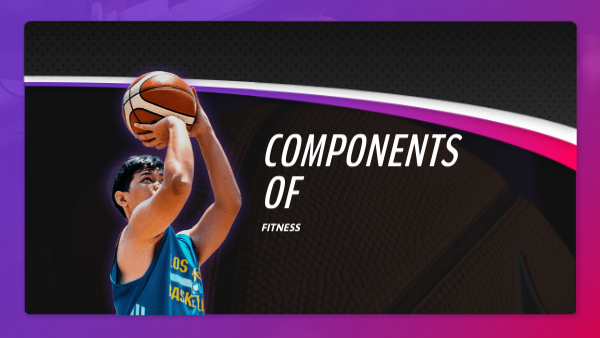 Components of Fitness