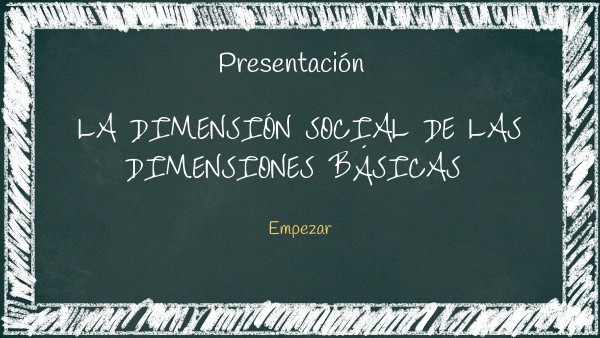 La dimensión social de las dimensiones básicas
