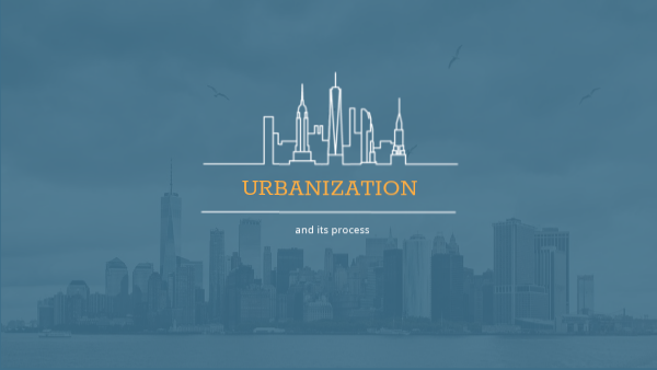 Urbanization | Genially