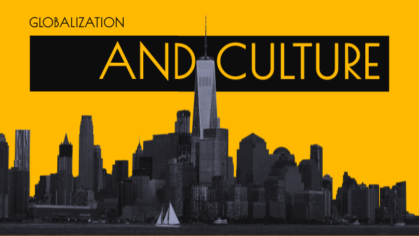 Globalization and culture | Genially
