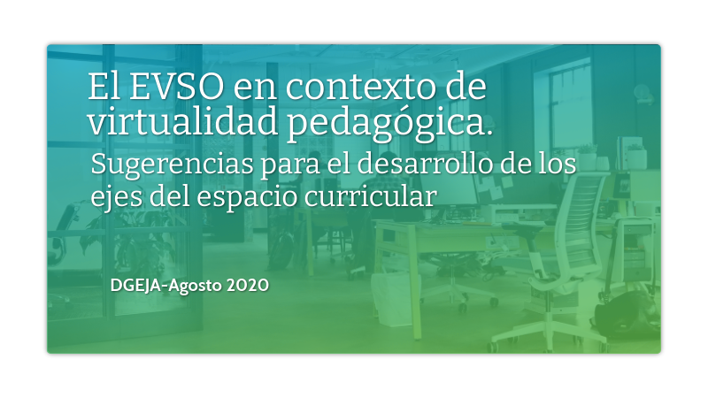 El EVSO en contexto de virtualidad pedagógica. Sugerencias para el ...