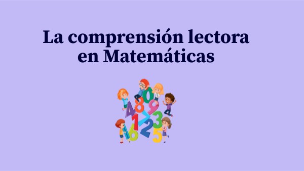 La comprensión lectora en Matemáticas