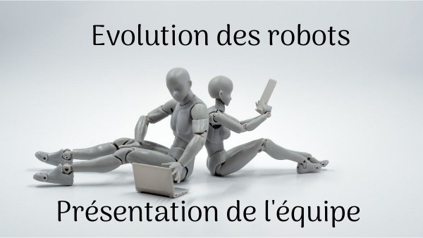Evolution des robots eleve