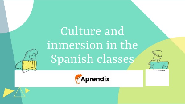 Culture and inmersion in the Spanish classes | Genially