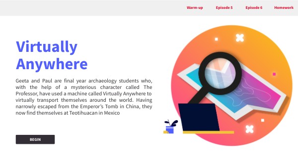 Virtually anywhere (Episodes 5 and 6) | Genially