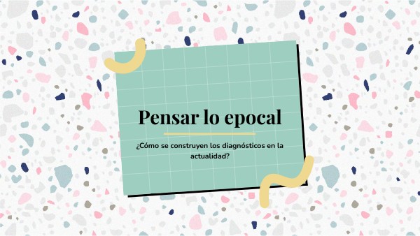 PRESENTACIÓN PENSAR LO EPOCAL