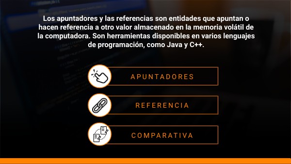 Apuntadores o Referencias