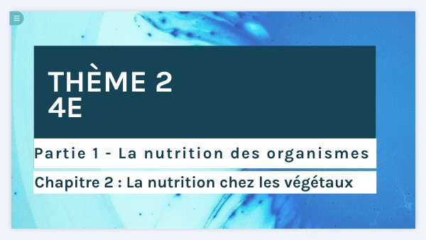 T2 P1 Chapitre 2 La nutrition chez les végétaux | Genially