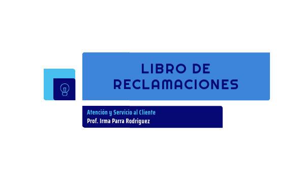 LIBRO DE RECLAMACIONES | Genially