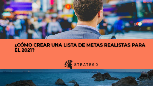 STRATEGOI METAS REALISTAS 2021