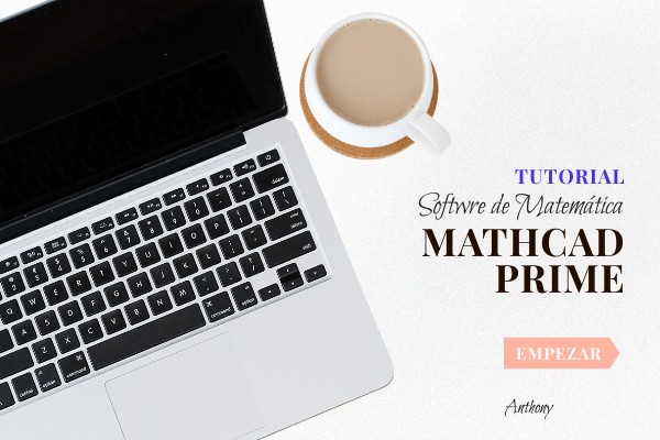 TUTORIAL MATHCAD PRIME | Genially