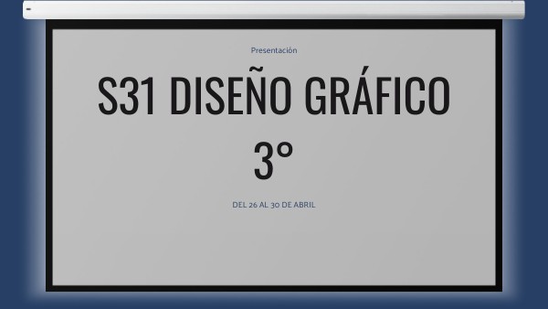 S31 3° DISEÑO GRÁFICO | Genially