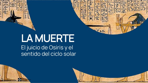 2_2_5 La muerte, el juicio de Osiris | Genially