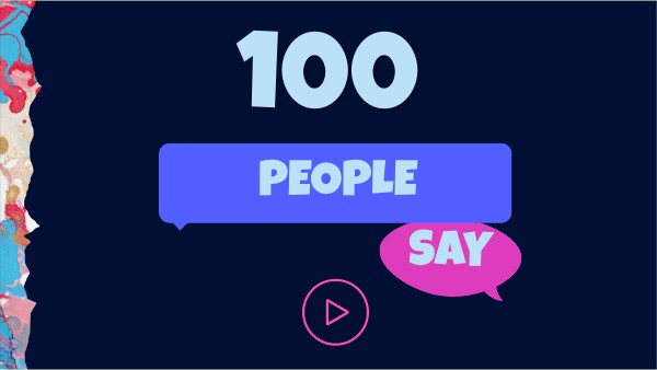 100 PEOPLE SAY - T2 | Genially