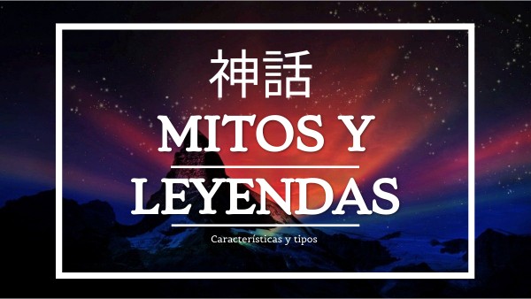 PRESENTACIÓN Mitos y leyendas | Genially