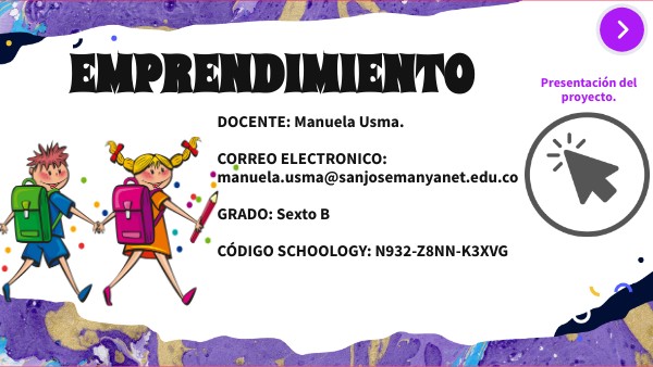 Emprendimiento sexto B | Genially