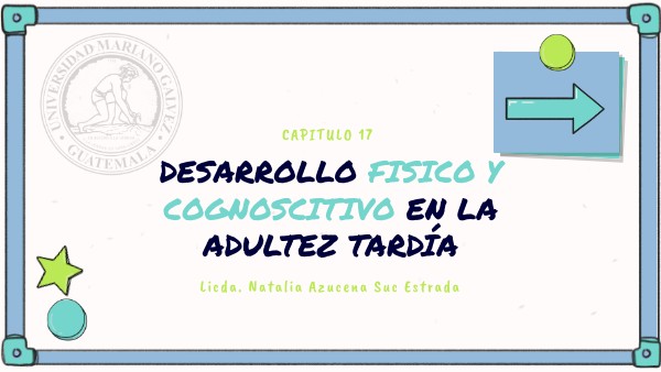 PRESENTACIÓN-17 DESARROLLO FISICO Y CONSCITIVO EN LA ADULTEZ TARDÍA