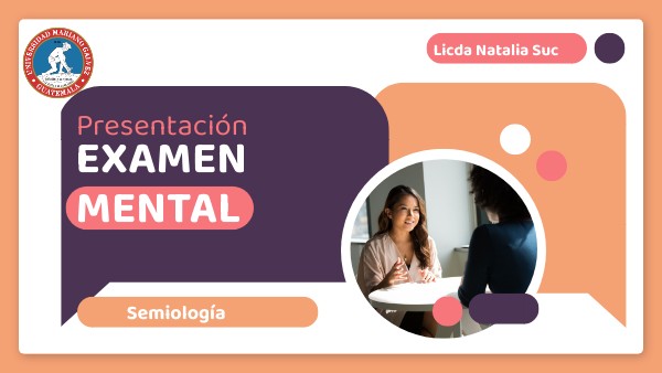 EXAMEN MENTAL SEMIOLOGIA S2 | Genially