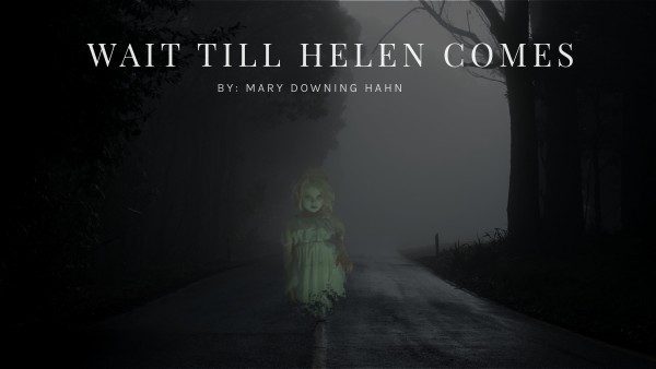 Wait Till Helen Comes | Genially
