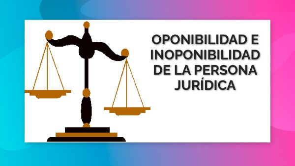 OPONIBILIDAD INOPONIBILIDAD