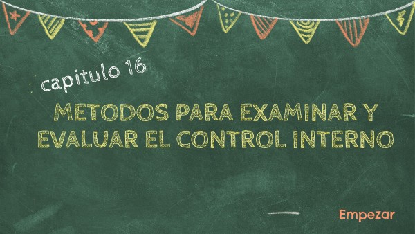 Métodos para examinar y evaluar el control interno | Genially