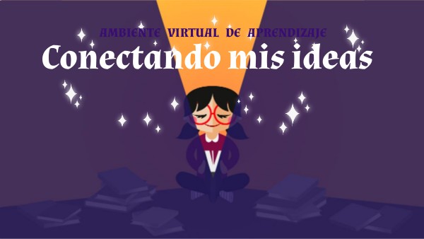 AVA CONECTANDO MIS IDEAS | Genially