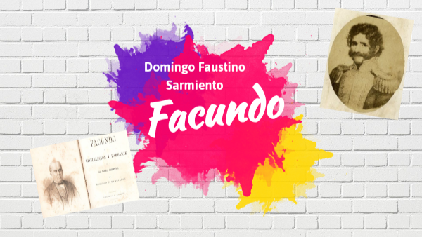 Facundo- Sarmiento | Genially