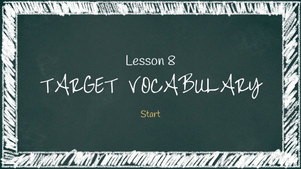 Target Vocabulary lesson 8 | Genially