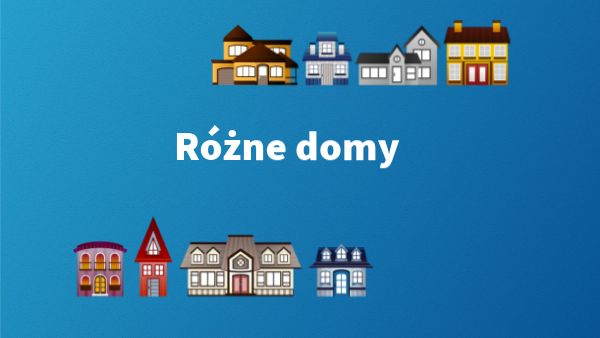 Różne domy | Genially