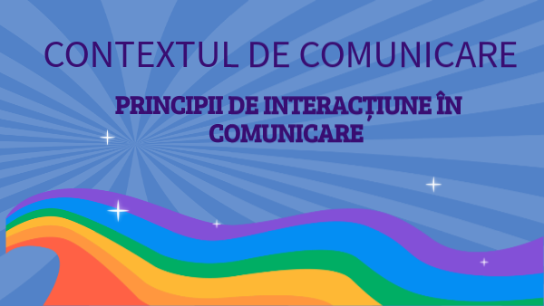 Principii de interacțiune în comunicare | Genially