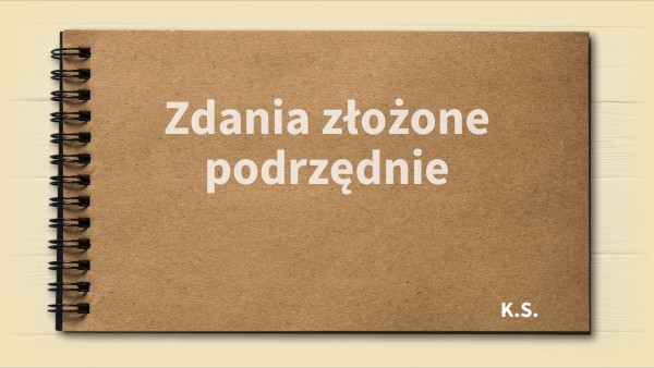 Zdania złożone podrzędnie | Genially
