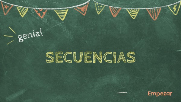 secuencias | Genially