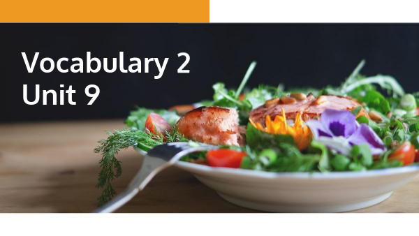 Vocabulary 2 Unit 9 | Genially