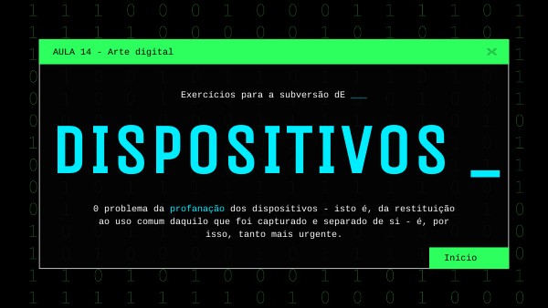ARTE DIGITAL - AULA 14 - SUBVERSÃO DE DISPOSITIVOS